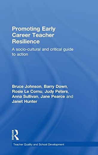 Libro Promoting Early Career Teacher Resilience: A Socio-Cultural and ...