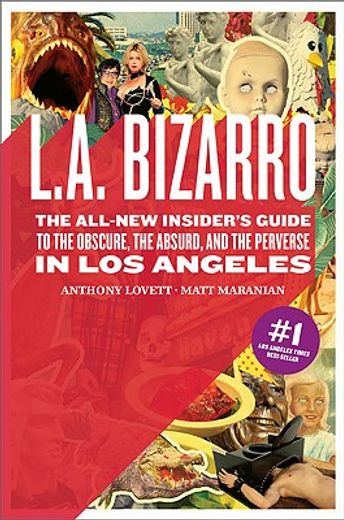 Libro l.a. bizarro,the all new insider´s guide to the obscure, the ...