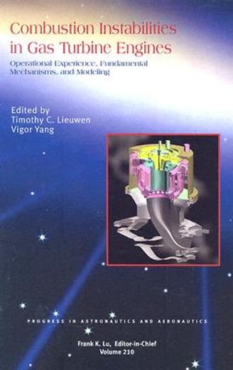 Libro Combustion Instabilities in Gas Turbine Engines: Operational Experience, Fundamental ...