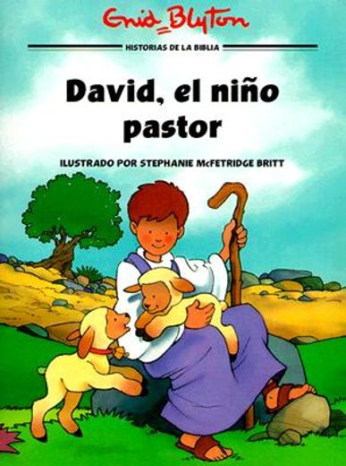 Libro david, el nino pastor = david, the shepherd boy De enid - britt ...