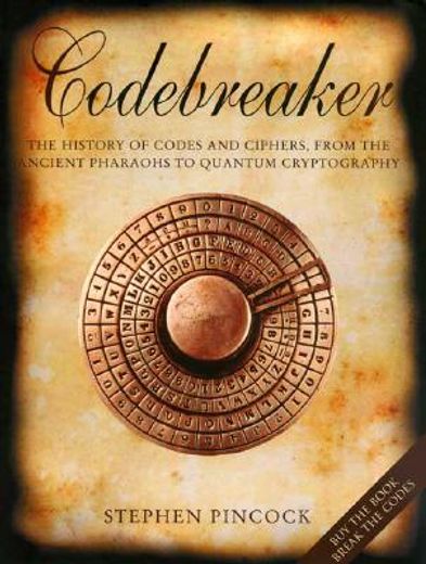Libro codebreaker,the history of codes and ciphers, from the ancient ...