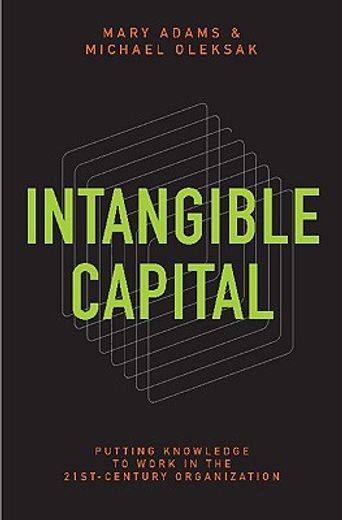 Libro intangible capital,putting knowledge to work in the 21st century organization De mary ...