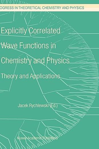 Libro explicitly correlated wave functions in chemistry and physics (en Inglés) De - Buscalibre