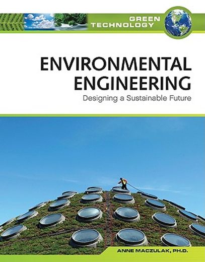 Libro environmental engineering,designing a sustainable future, anne ...