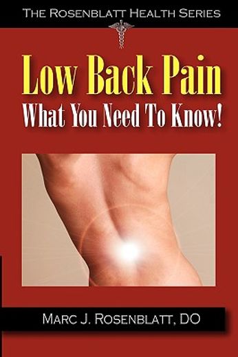 Libro low back pain,what you need to know! De marc rosenblatt - Buscalibre