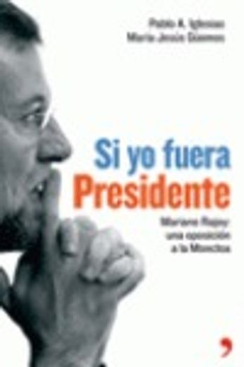 Libro si yo fuera presidente De maría jesús güemes,pablo a. iglesias ...