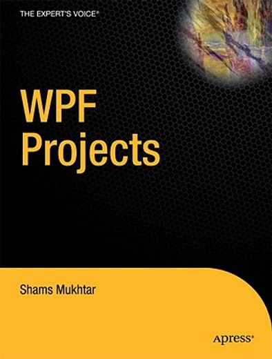 Libro Wpf Projects De Mukhtar, Shams - Buscalibre Libro Wpf Projects De Mukhtar, Shams - Buscalibre
