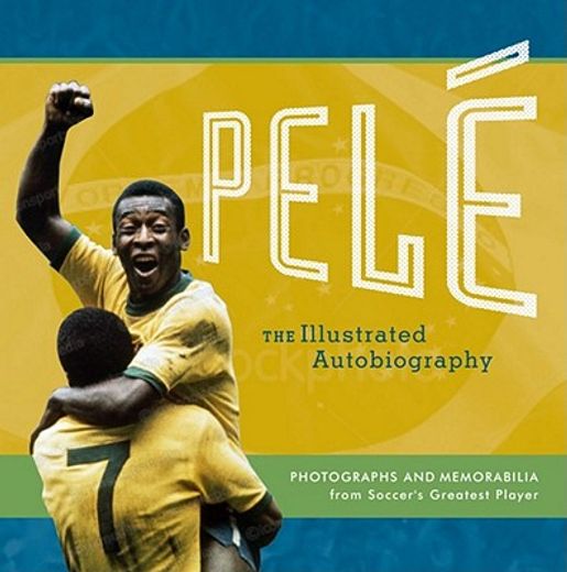 Libro pele,the illustratrated autobiography, photographs and ...