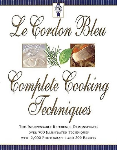 Libro le cordon bleu complete cooking techniques,the indispensable ...