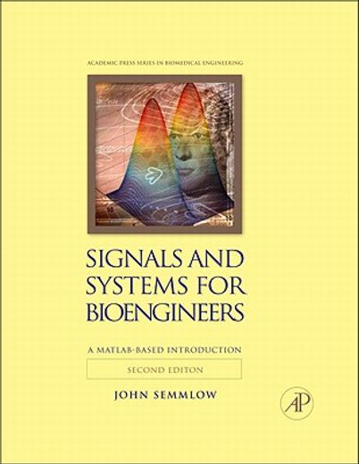Comprar Signals And Systems For Bioengineersa Matlab Based Introduction De John Semmlow