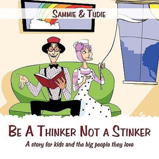 Libro be a thinker not a stinker,a story for kids and the big people ...